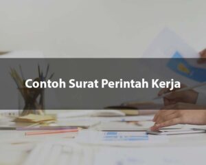 16 Contoh Surat Perintah Kerja Dinas, Resmi, Perusahaan - Manjakan.com