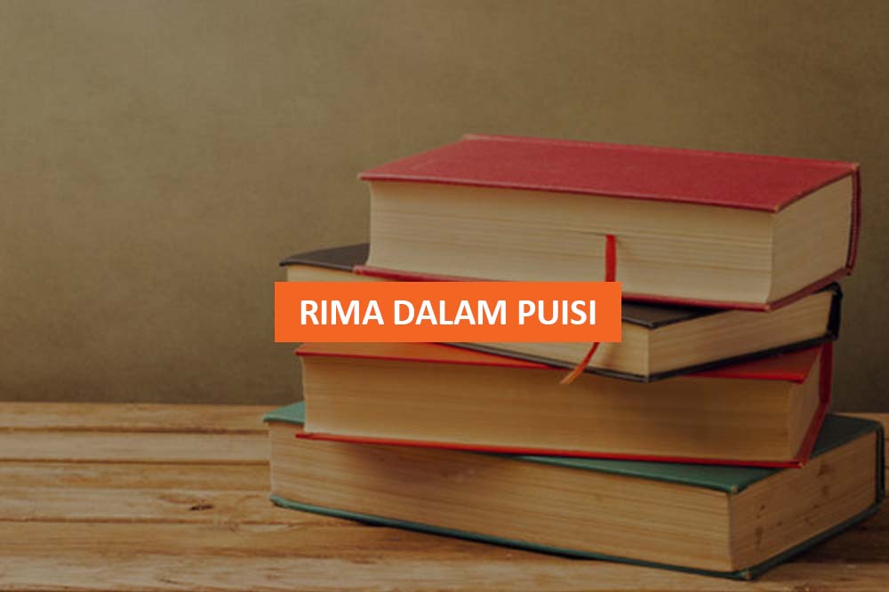 Rima dalam Puisi: Pengertian, Jenis dan Contoh (DETAIL&LENGKAP)