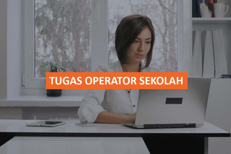 Tugas Operator Sekolah : Fungsi dan Tanggung Jawab yang Dilakukan