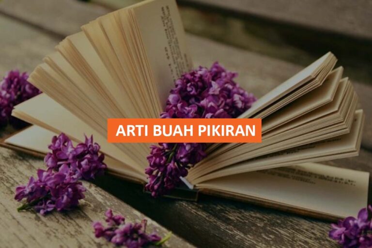 Arti Ungkapan Buah Pikiran Adalah ? Contoh Dalam Kalimat